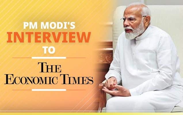 PM Modi's Interview to The Economic Times