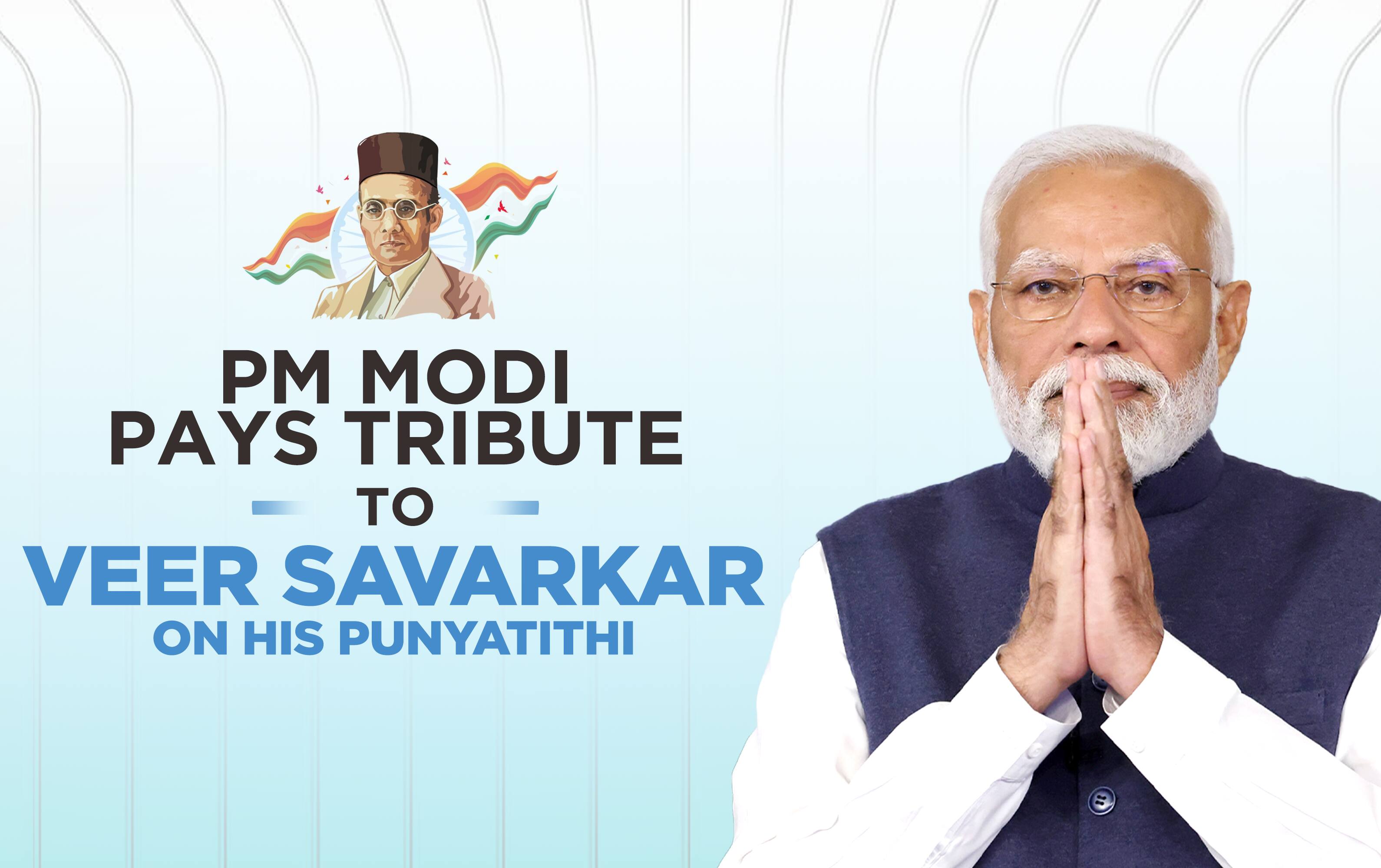 PM Modi pays tribute to Veer Savarkar on his Punyatithi